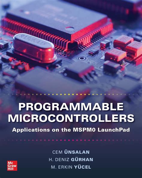 Programmable Microcontrollers Applications On The Mspm0 Launchpad Unsalan Cem Gurhan H