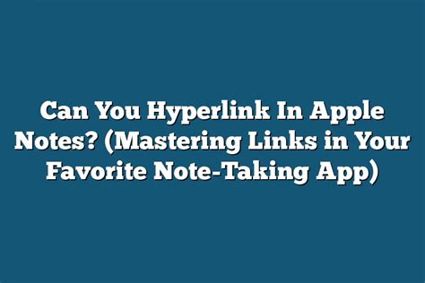 Can You Hyperlink In Apple Notes Mastering Links In Your Favorite Note Taking App Tooling Ant