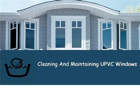 PPT Cleaning And Maintaining UPVC Windows PowerPoint Presentation Free Download ID 7382800