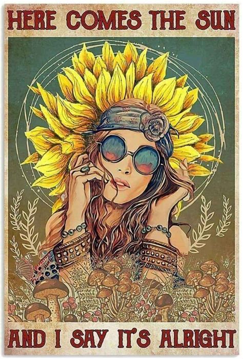 Hippie Sunflower Here Comes The Sun And I Say It Is Alright Art Print