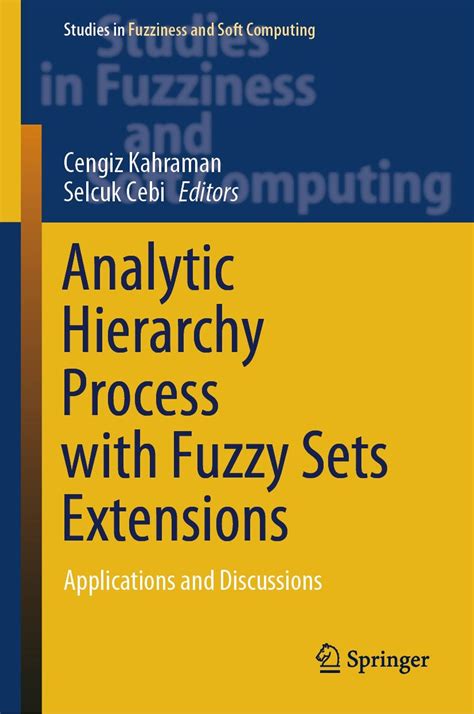 Analytic Hierarchy Process With Fuzzy Sets Extensions Ebook By Epub Rakuten Kobo United States