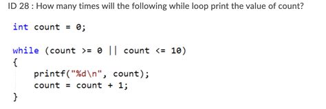 Solved Id 28 How Many Times Will The Following While Loop