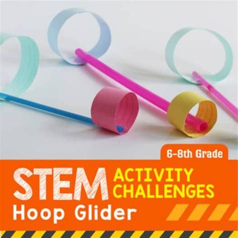 Hoop Glider Middle School Stem Challenge Grades 6 8 Stem