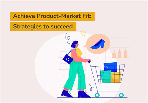 Achieve Product Market Fit Strategies To Succeed Valueworks