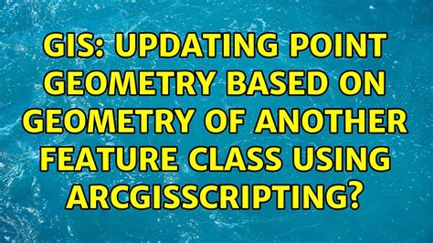Gis Updating Point Geometry Based On Geometry Of Another Feature Class Using Arcgisscripting
