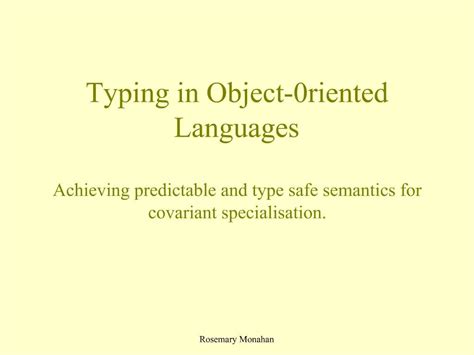 Ppt Typing In Object 0riented Languages Achieving Predictable And