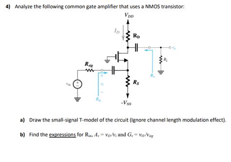 Solved Analyze The Following Common Gate Amplifier That Uses