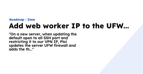 Add Web Worker IP To The UFW Rules When Updating Default Network SSH Rule Ploi Roadmap