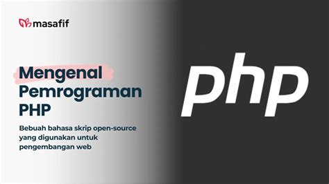 Apa Itu Php Dan Mengapa Kita Harus Belajar