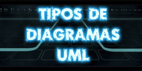 Ingeniería de Sistemas l Tipos de Diagramas UML