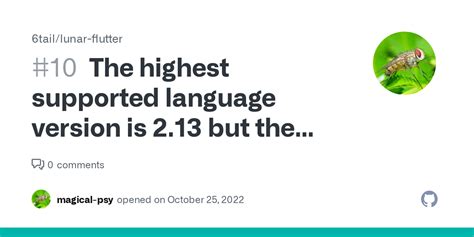 the highest supported language version is 2 13 but the newest flutter is using the version of 2