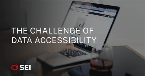 Sei Insights The Challenge Of Data Accessibility