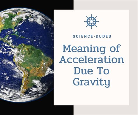 Definition And Meaning Of Acceleration Due To Gravity In Physics Science Dudes