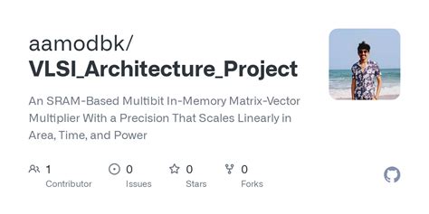 Github Aamodbkvlsiarchitectureproject An Sram Based Multibit In