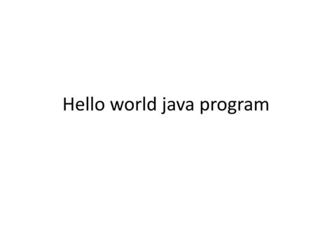 Hello World Java Program Pptx Programming Languages Computing