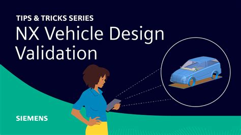 Vehicle Design Validation Nx Tips And Tricks