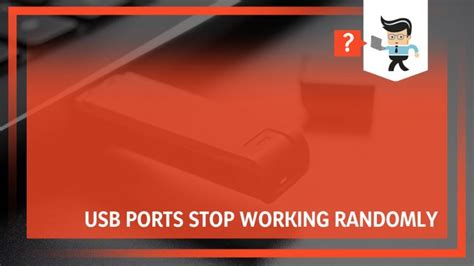 USB Ports Stop Working Randomly 9 Common Reasons To Know