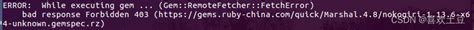Gem Install Rails ：error While Executing Gem Gemremotefetcherfetcherror Bad Response