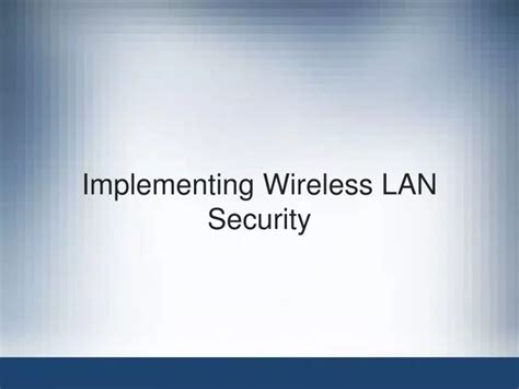 PPT Implementing Wireless LAN Security PowerPoint Presentation Free Download ID