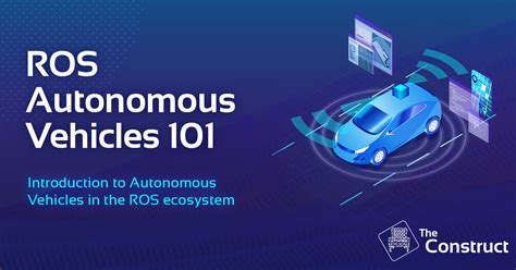 Self Driving Cars Using ROS Course The Constuct