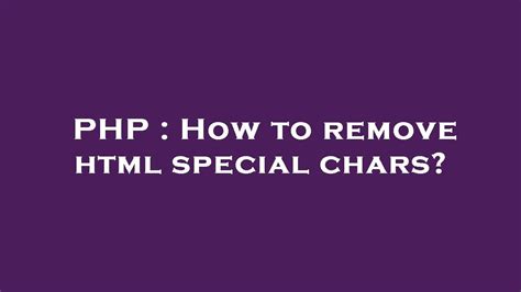 Php How To Remove Html Special Chars Youtube