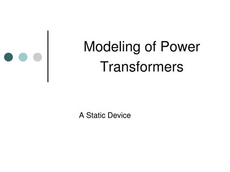 Ppt Modeling Of Power Transformers Powerpoint Presentation Free Download Id858670