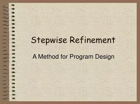 Ppt Stepwise Refinement Powerpoint Presentation Free Download Id