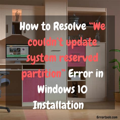 How To Resolve We Couldnt Update System Reserved Partition” Error In