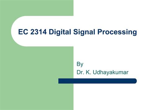 Digital Signal Processing And The Z Transform Ppt
