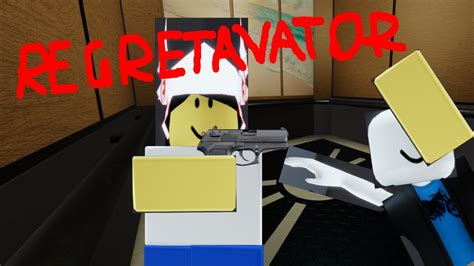 Roblox Regretavator Cussing Youtube