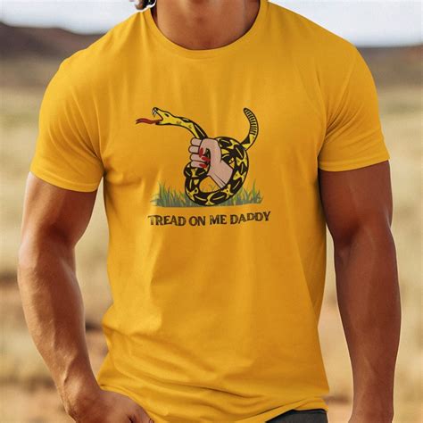 Tread On Me Daddy Don T Tread On Me Joke Father S Day T Shirt Funny Gift For Dad Daddy Vibes