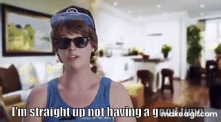 I'm straight up not having a good time. on Make a GIF