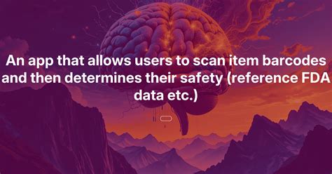 an app that allows users to scan item barcodes and then determines