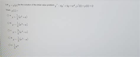 solved let y y x be the solution of the intial value