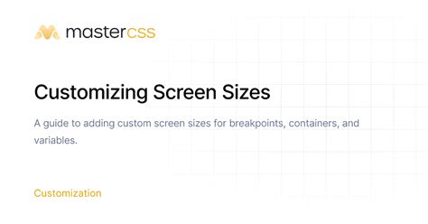 Customizing Screen Sizes Master Css