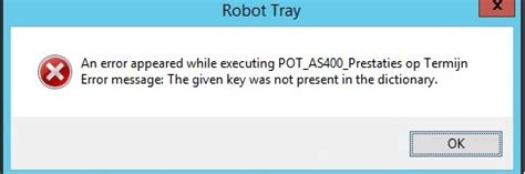The Given Key Was Not Present In The Dictionary Help UiPath Community Forum