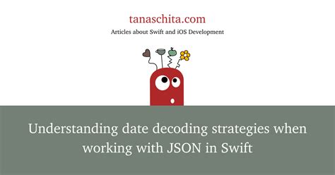 understanding date decoding strategies when working with json in swift