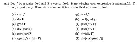 solved let f be a scalar field and f a vector field state whether