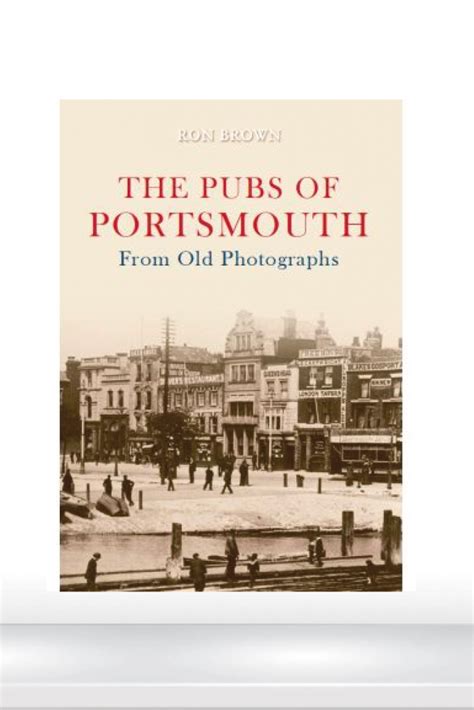 The Pubs Of Portsmouth From Old Photographs Camra Shop