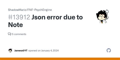 Json Error Due To Note · Issue 13912 · Shadowmariofnf Psychengine