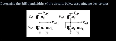 solved determine the 3db ﻿bandwidths of the circuits below