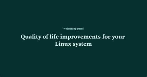 Quality Of Life Improvements For Your Linux System Rprogramming