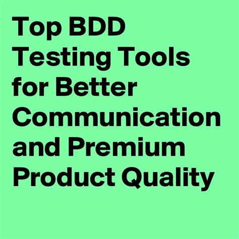 Top Bdd Testing Tools For Better Communication And Premium Product Quality Post By