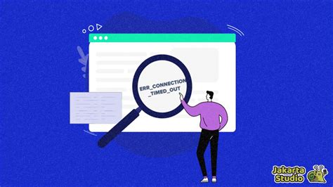 8 cara mengatasi err connection timed out di chrome