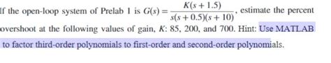 Solved If The Open Loop System Of Prelab L Is Gs Ss