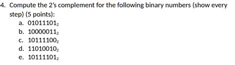 Solved Compute The S Complement For The Following Chegg