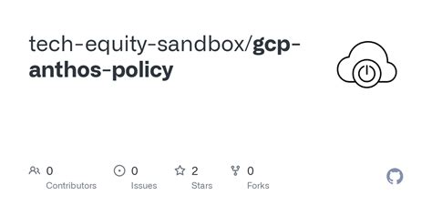 github tech equity sandbox gcp anthos policy