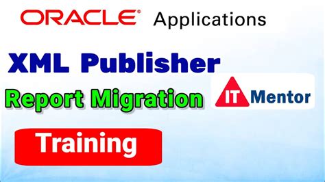 Xml Publisher Report Migration Oracle Apps R12 Itmentor Youtube