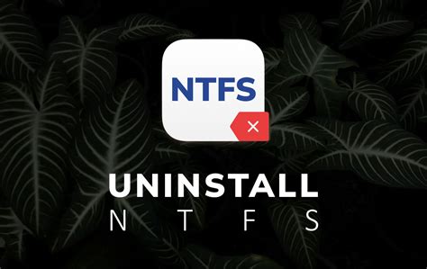 How To Completely Uninstall NTFS For Mac Computers