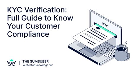 KYC Verification Full Guide To Know Your Customer Compliance